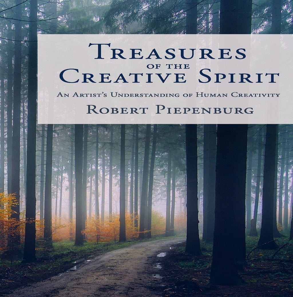 "TREASURE OF THE CREATIVE SPIRIT by Robert Piepenburg"